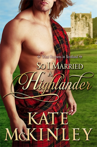 Guest Review: So I Married a Highlander by Kate McKinley – Book Binge